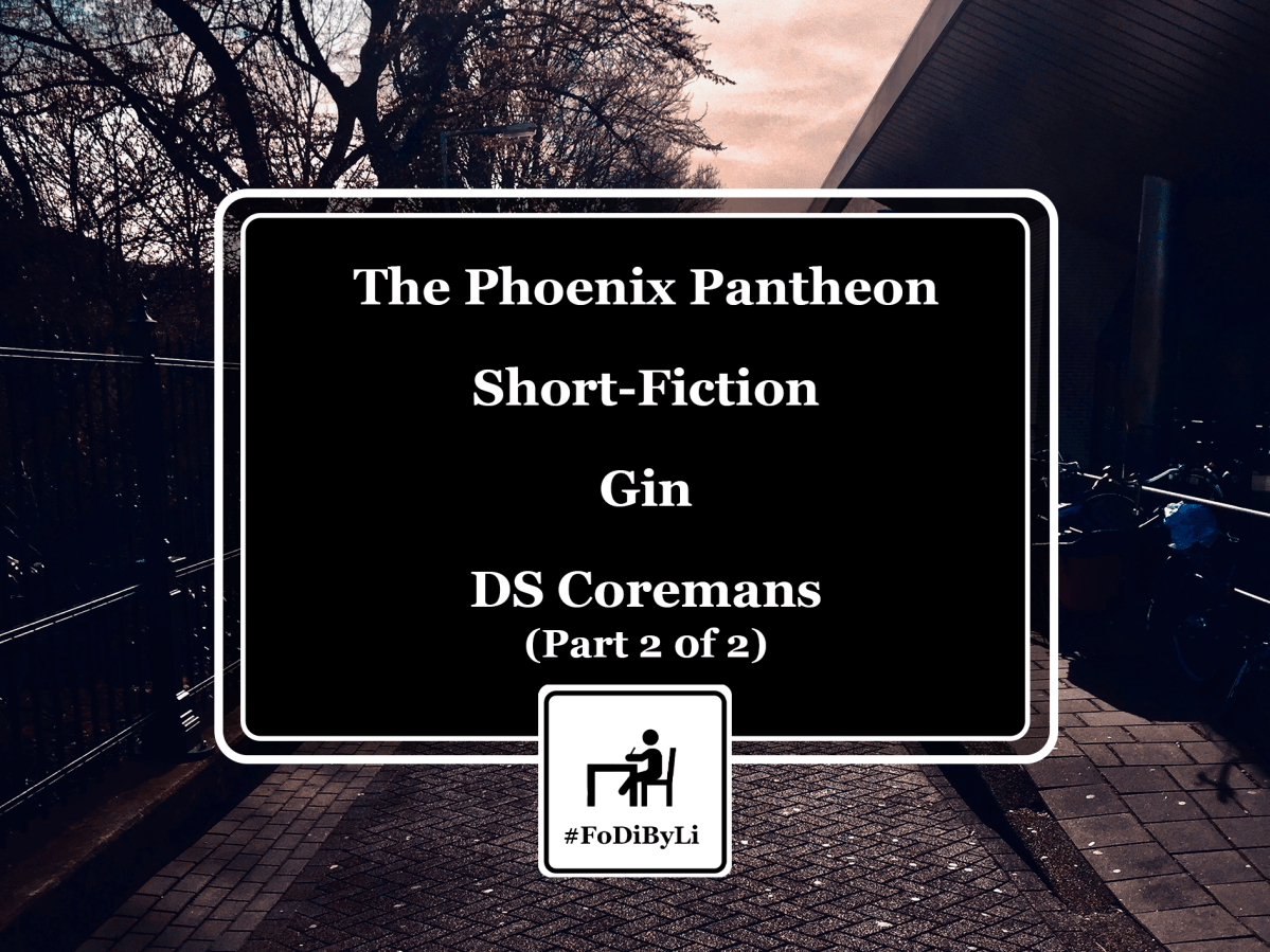 Short-Story – Gin (Part 2 of 2) – Phoenix Pantheon